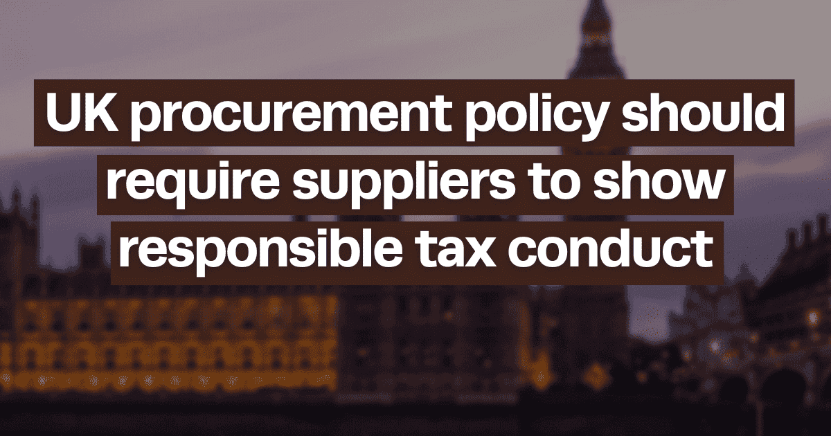 UK procurement policy should require suppliers to show responsible tax ...